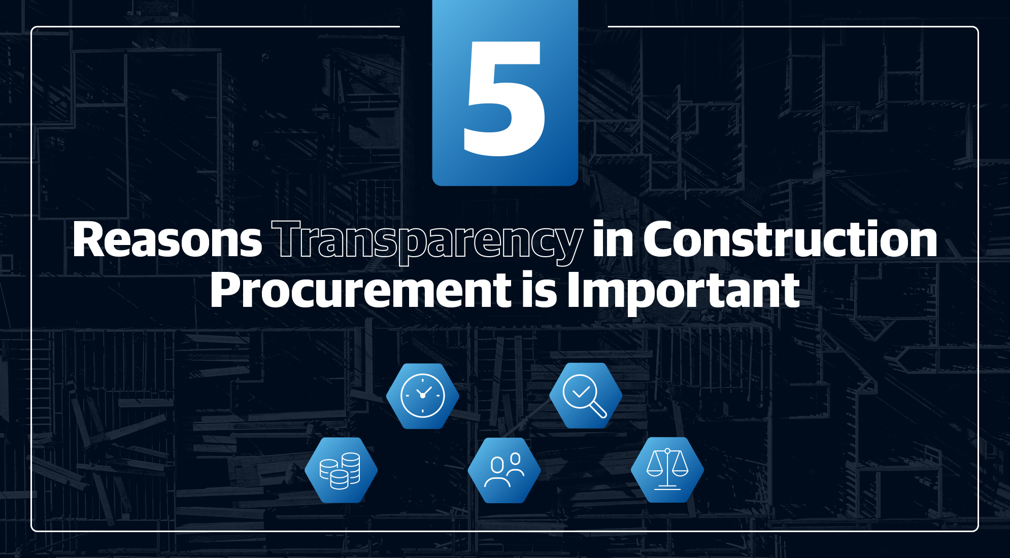 5 Reasons Transparency in Construction Procurement is Important | Gordian