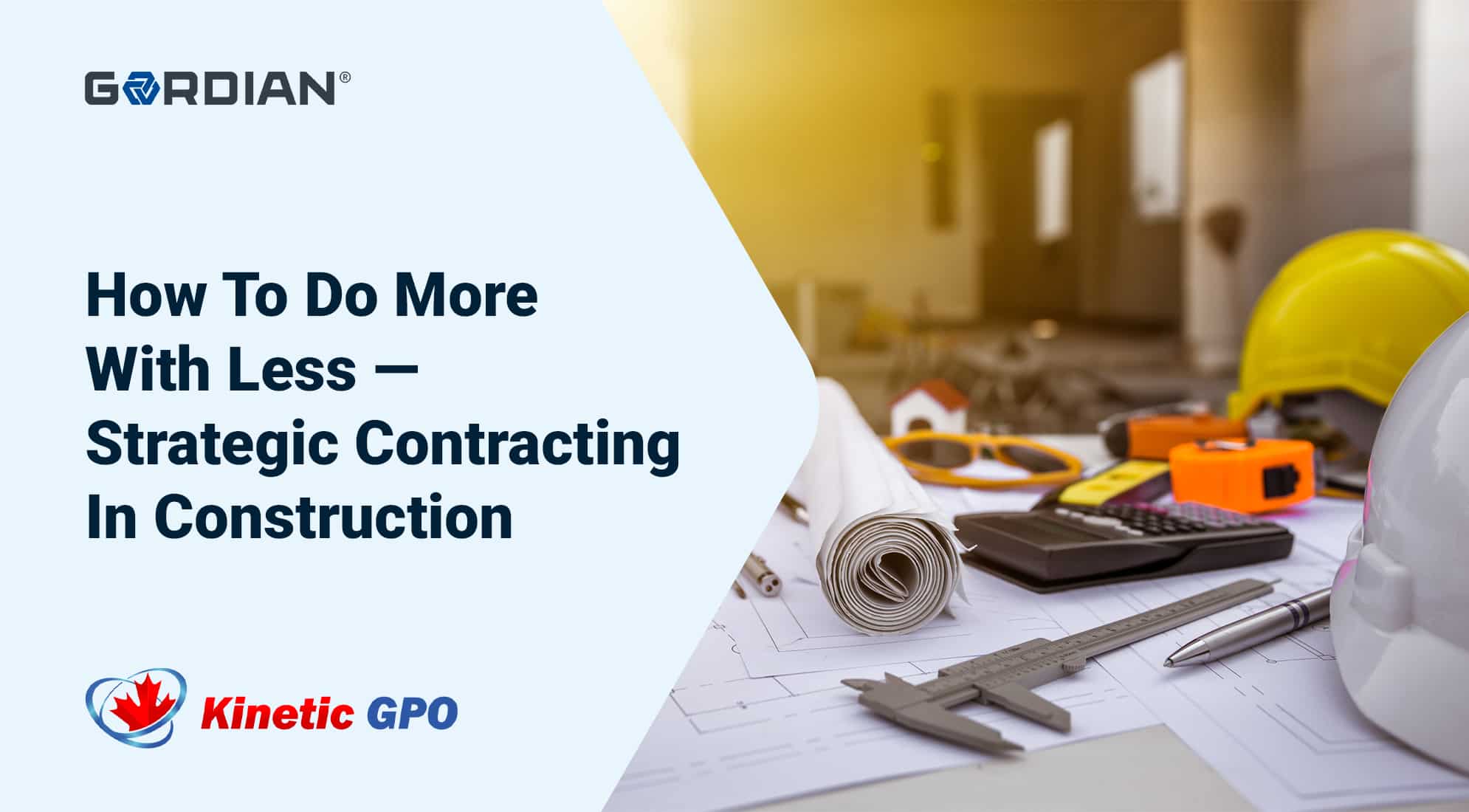 How To Do More With Less — Strategic Contracting In Construction | Gordian